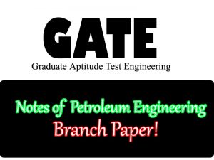 GATE Petroleum Engineering Toppers Class Handwritten Notes Download!
